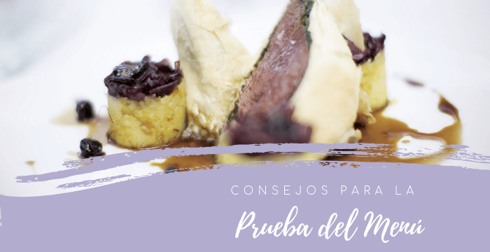 Prueba del menú: Cómo elegir el banquete perfecto para vuestra boda